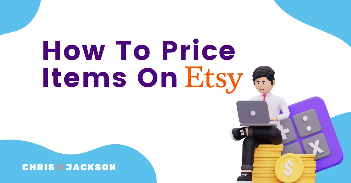How To Price Items On Etsy – Handmade And POD Pricing Tips